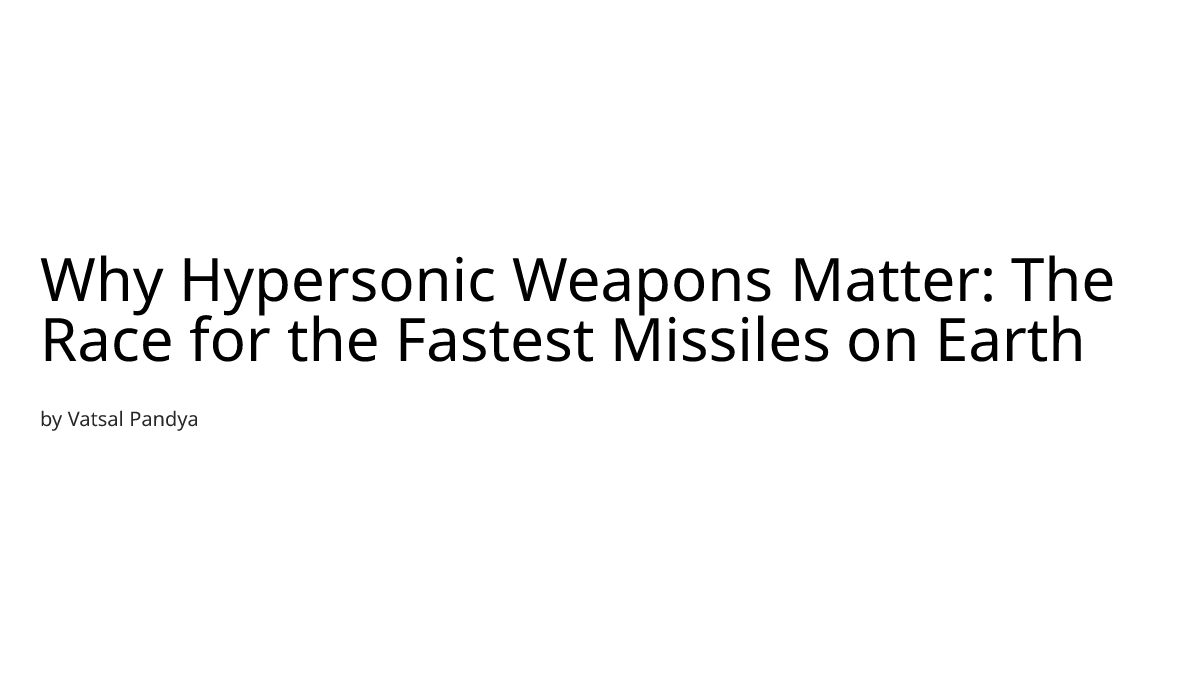 Why Hypersonic Weapons Matter: The Race for the Fastest Missiles on ...